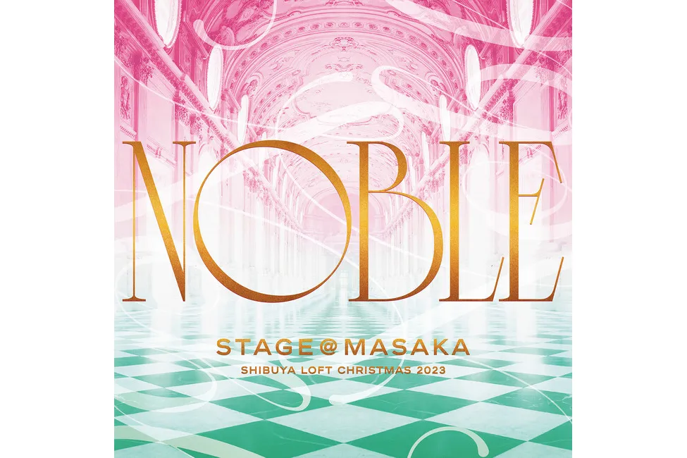 渋谷ロフトのクリスマス「NOBLE STAGE＠MASAKA」